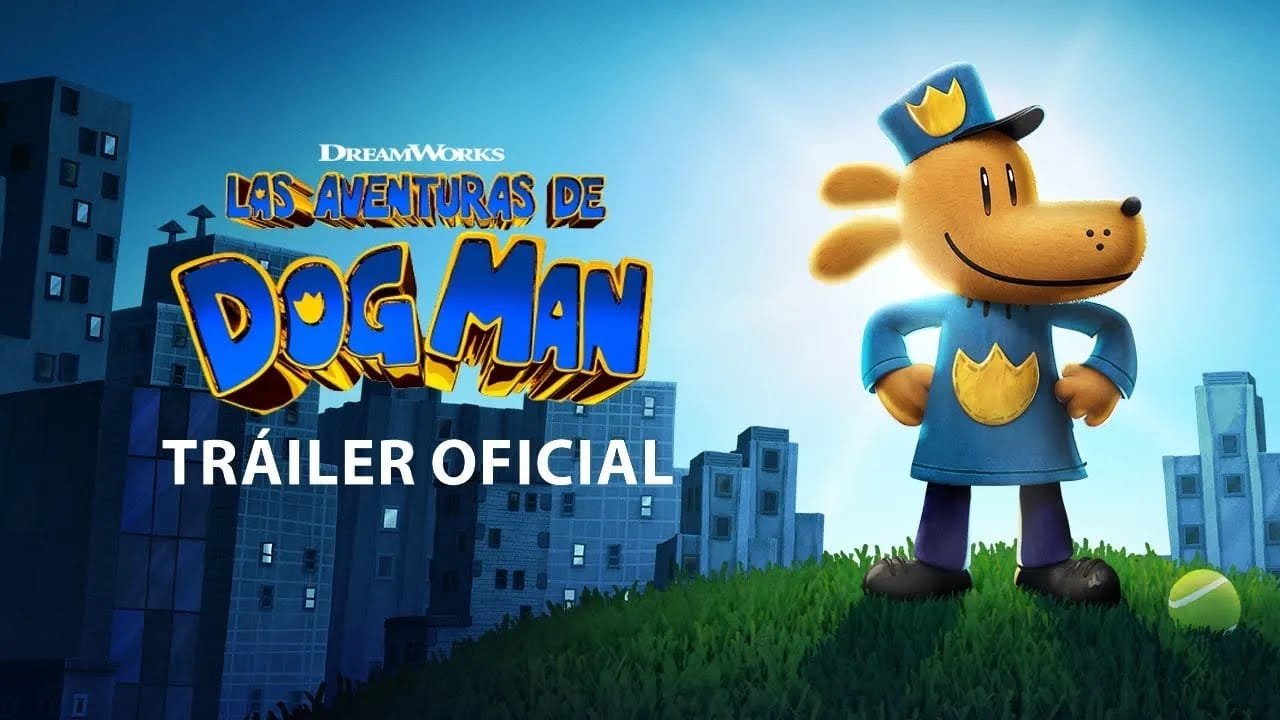 Las Aventuras de Dog Man: El héroe que podemos ser todos - CIONoticias